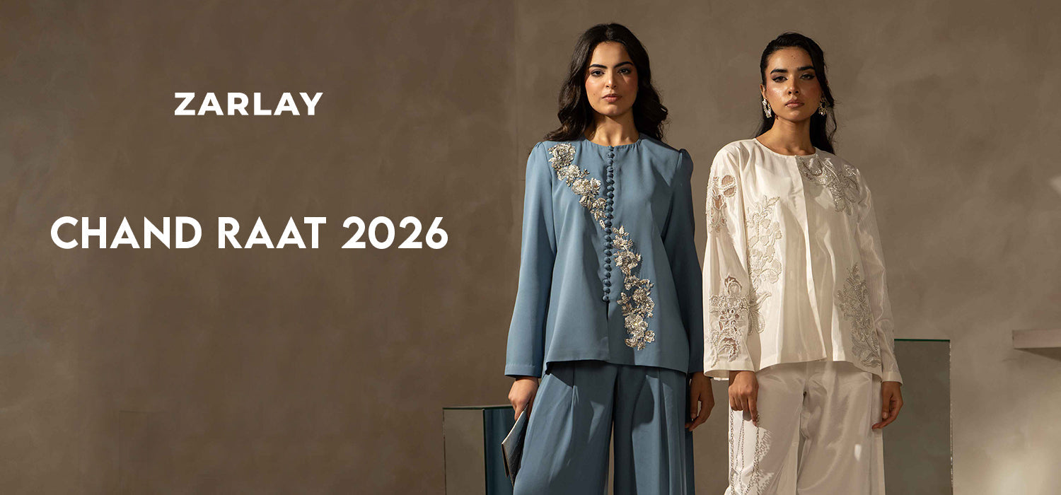 Chand Raat 2026 – What Every Pakistani Woman Is Wearing – Zarlay